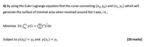 Solved By Using The Euler Lagrange Equation Find The Curve Chegg