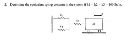 2 Determine The Equivalent Spring Constant In The
