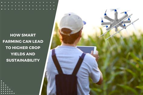 Smart Farming Boosting Crop Yields And Sustainability