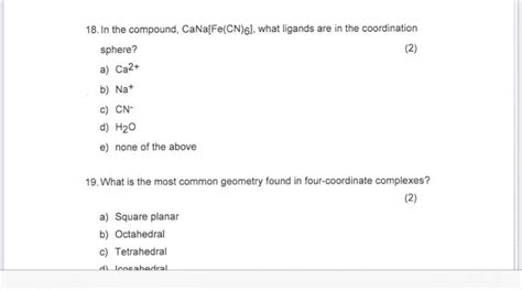 Solved 18 In The Compound CaNa Fe CN 6 What Ligands Are Chegg Com