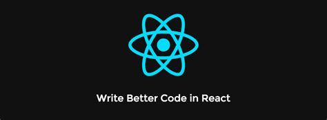 How To Write Better Code In React