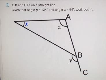 Solved A B And C Lie On A Straight Line Given That Angle Y And Angle Z Work Out X