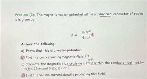 Solved Problem 2 The Magnetic Vector Potential Within A
