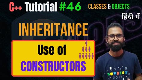 Ep 46 Use Of Constructors In Inheritance C Oops Tutorial Hindi