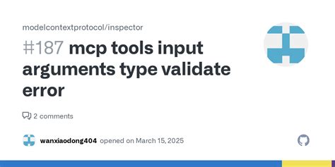Mcp Tools Input Arguments Type Validate Error · Issue 187 · Modelcontextprotocolinspector · Github