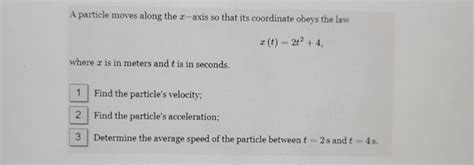 Solved A Particle Moves Along The X Axis So That Its