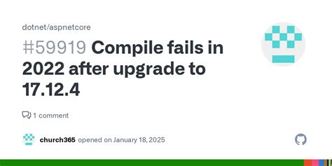 Compile Fails In 2022 After Upgrade To 17124 · Issue 59919 · Dotnetaspnetcore · Github