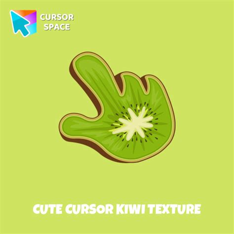 Cursor Cute Cursor Kiwi Texture For Chrome Cursor Space