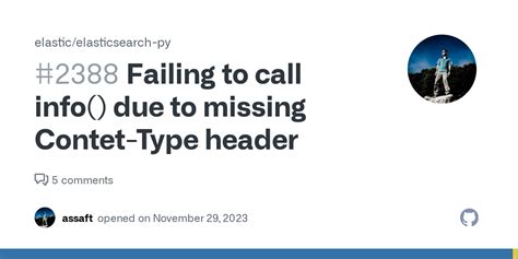 Failing To Call Info Due To Missing Contet Type Header · Issue 2388 · Elasticelasticsearch