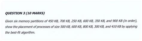 Solved Question 3 10 Marks Given Six Memory Partitions Of