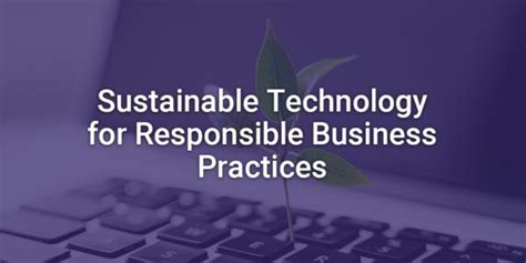 Manas Shukla On Linkedin Sustainable Technology For Responsible Business Practices