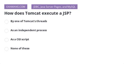 How Does Tomcat Execute A JSP EXAMIANS