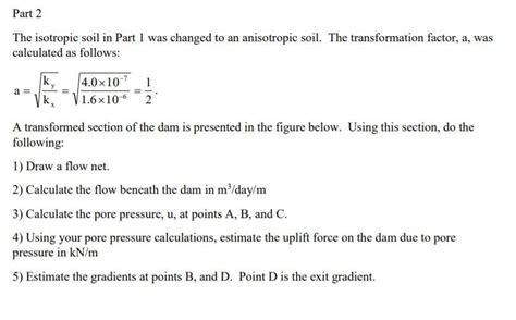 Solved Part 2 The Isotropic Soil In Part I Was Changed To An Chegg Com
