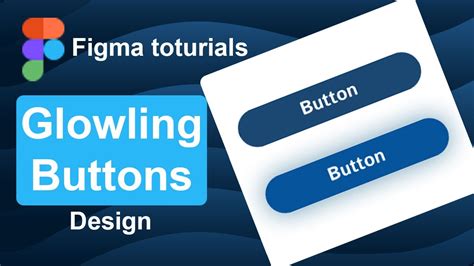 How To Create A Glowing Button Effect In Figma Figma Tutorial Figma Interactive Component