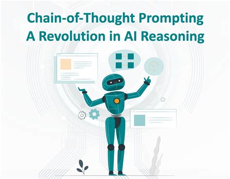 Chain Of Thought Prompting A Revolution In Ai Reasoning