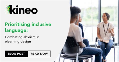 Prioritising Inclusive Language Combating Ableism In Elearning Design Kineo