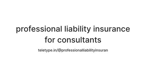 Professional Liability Insurance For Consultants — Teletype