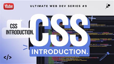 css introduction ultimate web dev series 9 youtube
