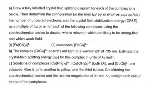 Solved a) Draw a fully labelled crystal field splitting | Chegg.com