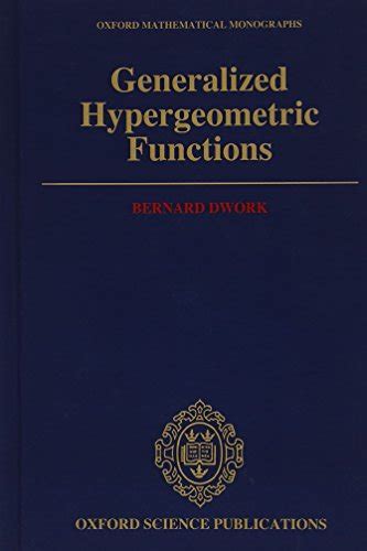 Generalized Hypergeometric Functions Oxford Mathematical Monographs