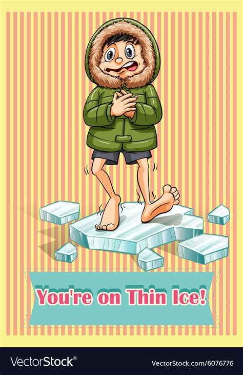 Idiom On Thin Ice Being On Thin Ice Pempaw