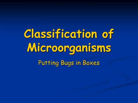 Ppt Classification Of Microorganisms Powerpoint Presentation Free Download Id 1250629