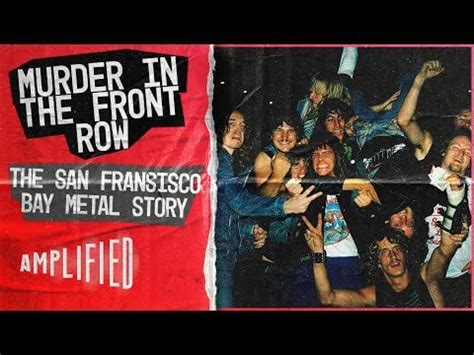 Murder In The Front Rowthe San Francisco Bay Area Thrash Metal Story