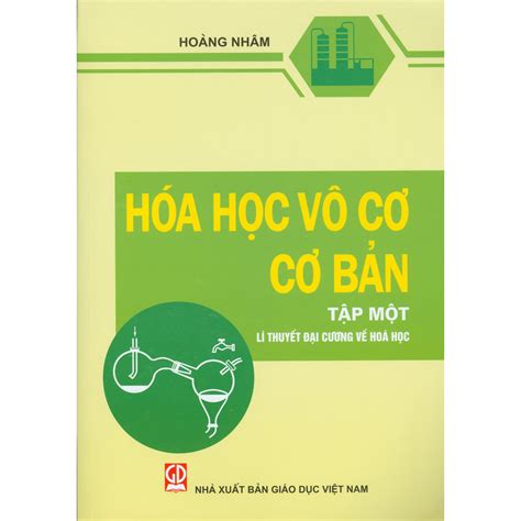 Review Hóa Học Vô Cơ Cơ Bản Tập 1 Lý Thuyết Đại Cương Về Hóa Học