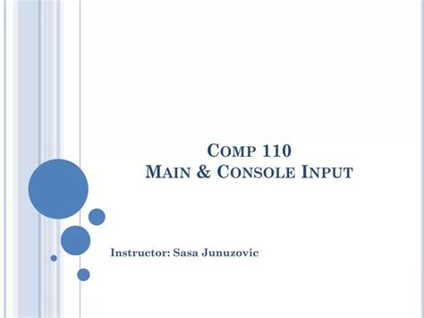 Ppt Comp 110 Main And Console Input Powerpoint Presentation Free