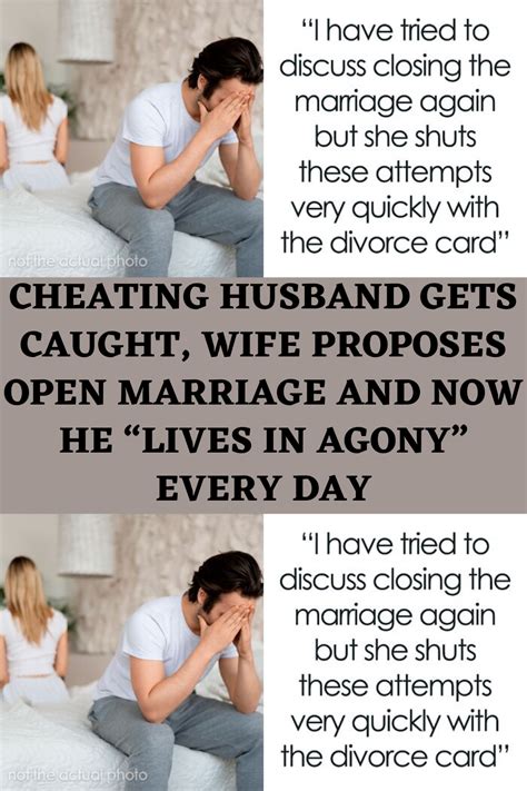 Cheating Husband Gets Caught Wife Proposes Open Marriage And Now He