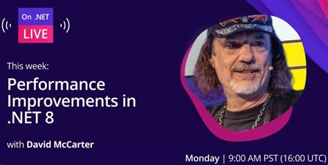 David Mccarter On Linkedin Dotnetdave Rocks On Net Live Performance Improvements In Net 8