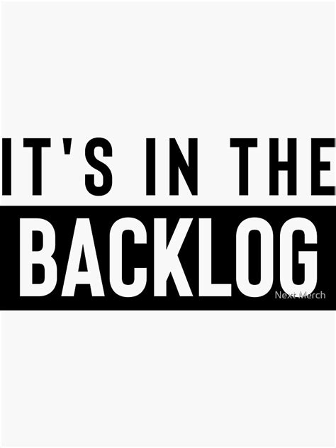 It S In The Backlog Funny Agile Quote For Agile Coach Scrum Master And Product Owner Sticker