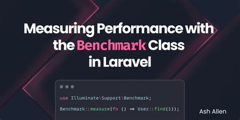 Measuring Performance With The Benchmark Class In Laravel Laravel News