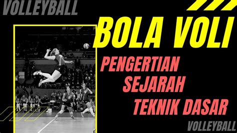 Bola Voli Pengertian Sejarah Dan Teknik Dasarnya Volleyball