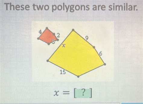 Solved These Two Polygons Are Similar X Math