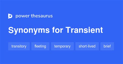 Transient Synonyms 1 371 Similar Words And Phrases