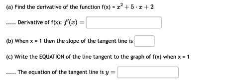 Solved A Find The Derivative Of The Function F X X2 5x 2 Chegg Com