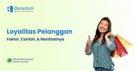 Loyalitas Pelanggan Faktor Contoh And Manfaatnya