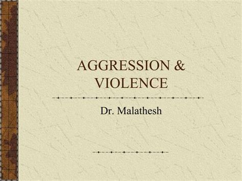 Aggression Understanding The Complex Nature Of Human Behavior 1pptx