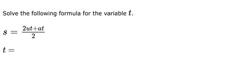 Solved Solve The Following Formula For The Variable T Chegg Com