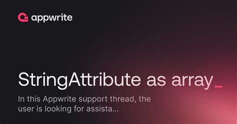 Stringattribute As Array Threads Appwrite