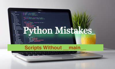 Glinteco Blog Common Python Problems 4 Scripts Without Main