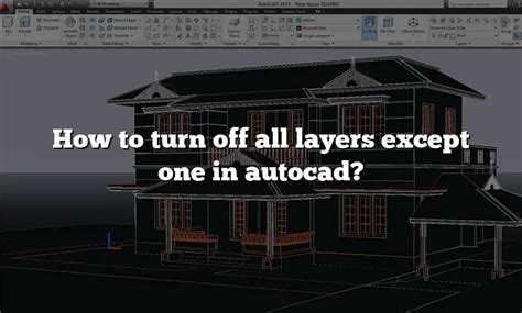 How To Turn Off All Layers Except One In Autocad CADdikt