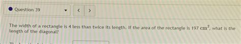 solved question 39the width of a rectangle is 4 ﻿less than