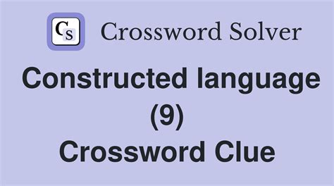 Constructed Language 9 Crossword Clue Answers Crossword Solver
