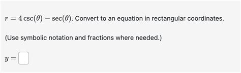 Solved r csc θ sec θ Convert to an equation in Chegg com