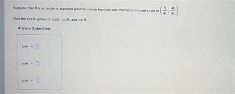 Solved Find the exact values of cosθ cotθ and cscθ Answer Chegg
