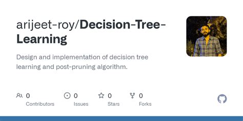Github Arijeet Roydecision Tree Learning Design And Implementation
