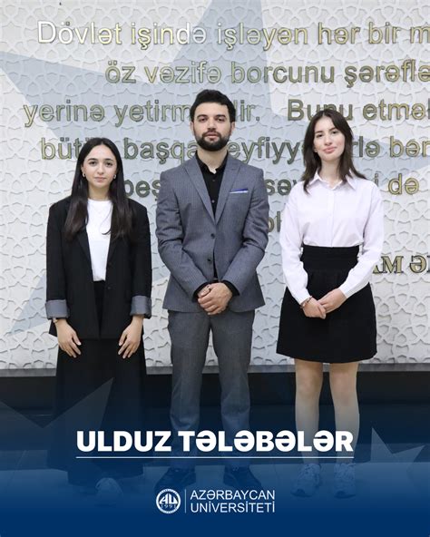 Hər Fakültədən Bir Ulduz Azərbaycan Universitetinin Ilk Ulduz Tələbə