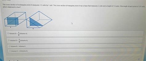 Solved The Cross Section Of Rectangular Prism A Measures 1 5 Units By 1 Unit The Cross Section